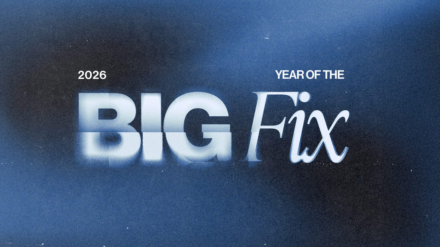 2026 is the Year of the Big Fix for Us All - Eagle Mountain ...